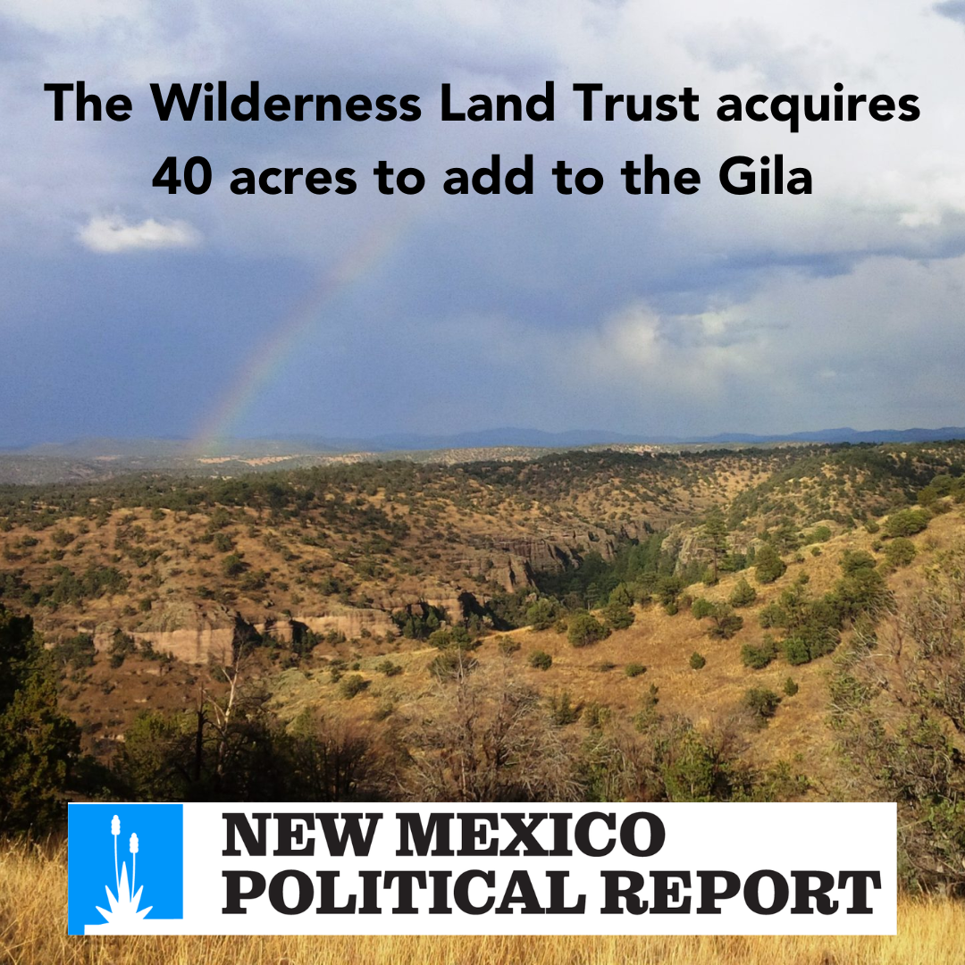 New Mexico Political Reporter- The Wilderness Land Trust acquires 40 ...